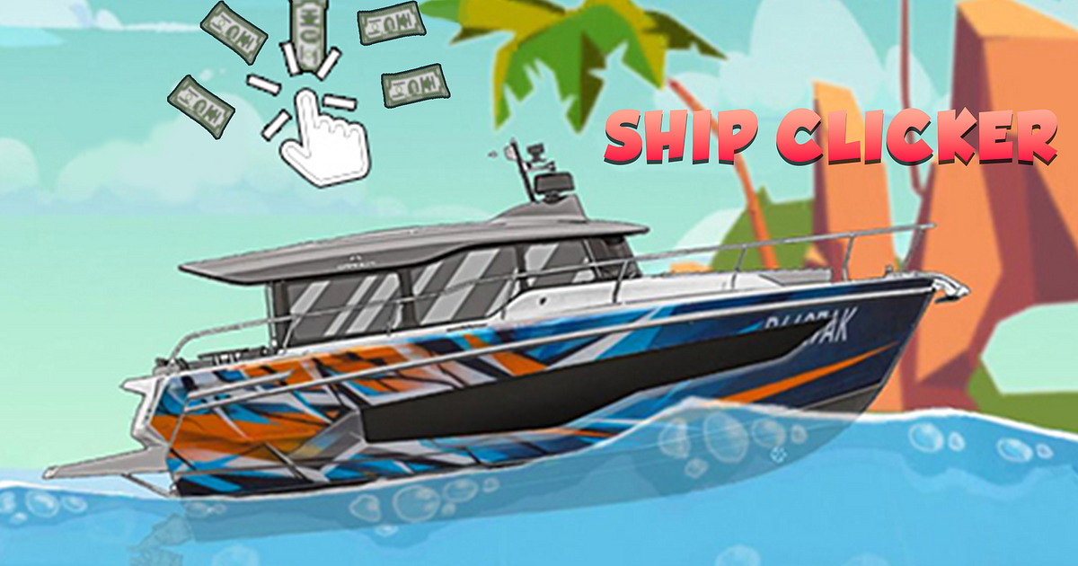 Ship Clicker - Online Game - Play for Free | Keygames.com